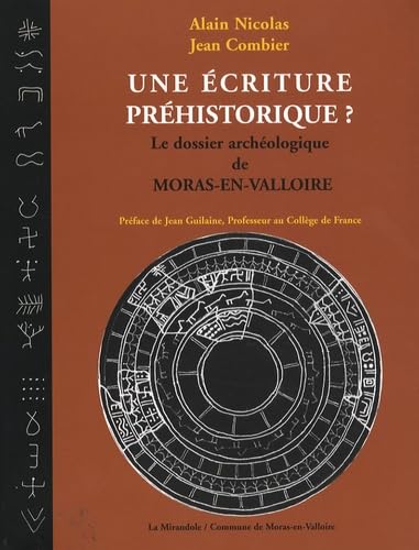 Amazon.fr - Une écriture préhistorique ?: Le dossier archéologique de ...