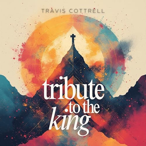 Amazon.com: Tribute To The King : Travis Cottrell: Digital Music