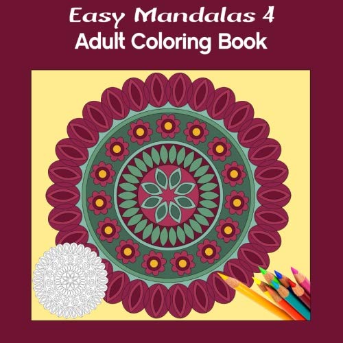Amazon.com: Easy Mandalas 4 Square: Adult Coloring Book: 9780995004160 ...