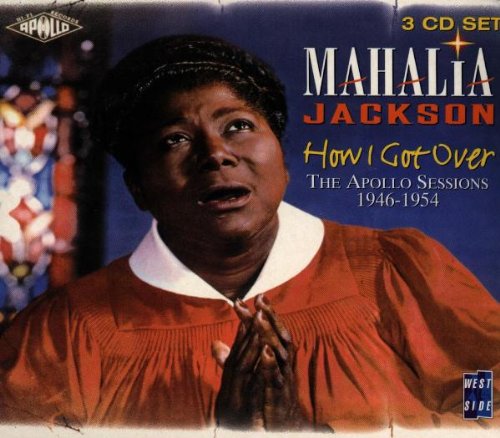 Jackson, Mahalia - How I Got Over: Apollo Records Sessions - Amazon.com ...