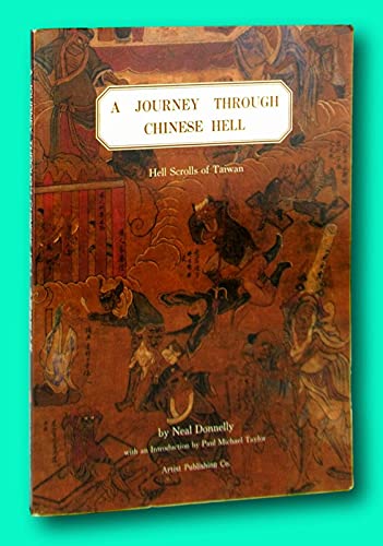 A Journey Through Chinese Hell: Hell Scrolls of Taiwan: Donnelly, Neal ...