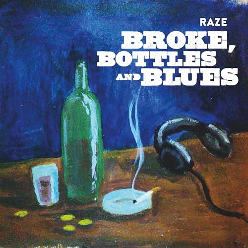 Amazon.com: Broke, Bottles and Blues : Raze: Digital Music