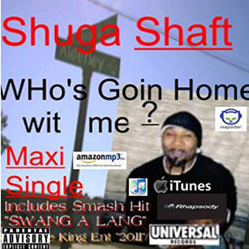 Amazon.com: Who's Goin Home Wit Me? : Shuga Shaft: Digital Music