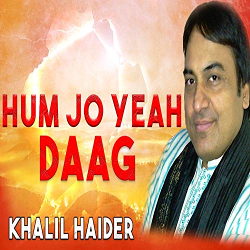 Hum Jo Yeah Daag de Khalil Haider en Amazon Music Unlimited