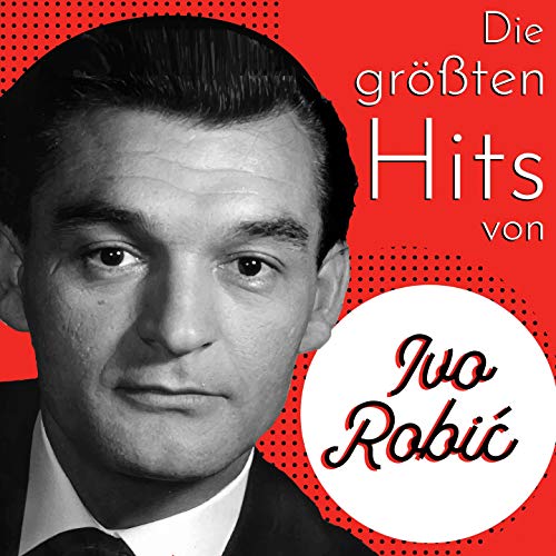 Die Größten Hits Von Ivo Robic von Ivo Robič bei Amazon Music - Amazon.de