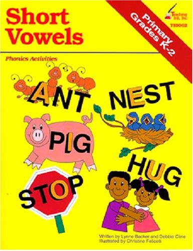 Phonics Activities: Short Vowel Sounds, Grades K-2: Backer, Lynne ...