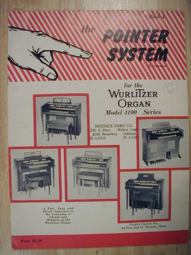 The Pointer System for Wurlitzer Organ, Book 4 (Model 4100 Series ...