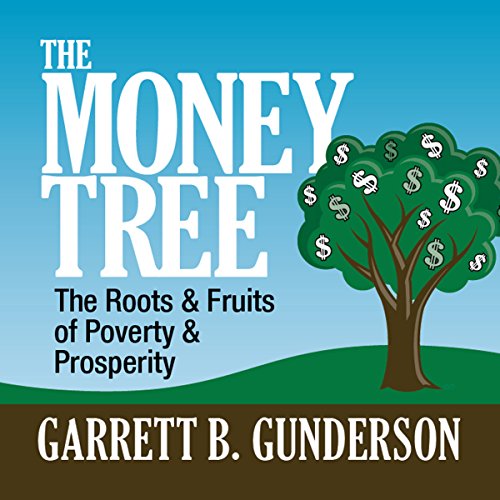Amazon.com: The Money Tree: The Roots & Fruits of Poverty & Prosperity ...