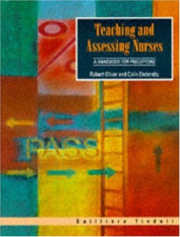 Teaching and Assessing Nurses: A Handbook for Preceptors: 9780702017209 ...
