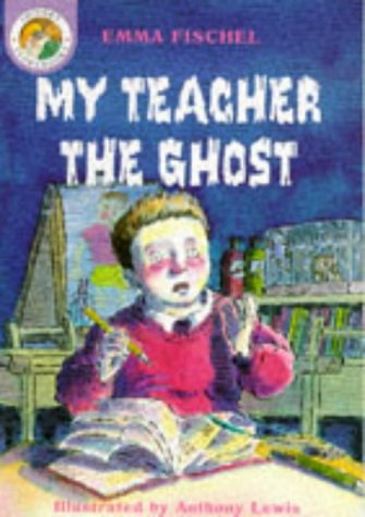 My Teacher the Ghost (Tremors): Emma Fischel: 9780750021302: Amazon.com ...