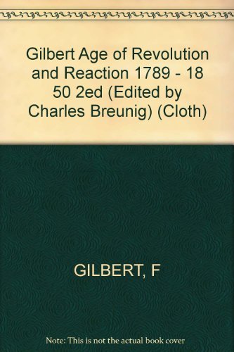 The Age of Revolution and Reaction 1789 - 1850: Breunig, Charles ...