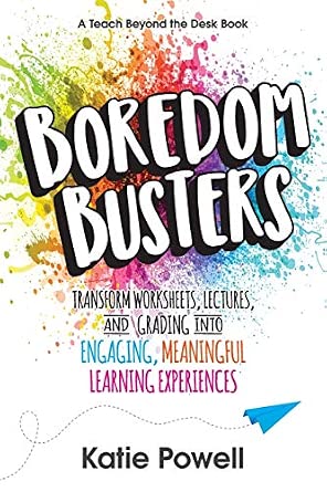 Boredom Busters: Transform Worksheets, Lectures, and Grading into ...