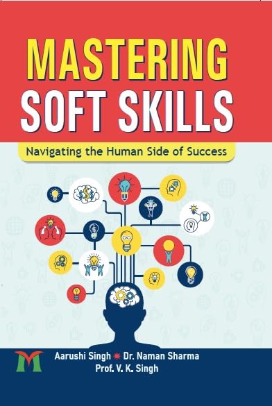Buy Mastering Soft Skills: Navigating the Human Side of Success Book ...