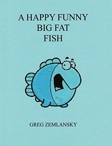 A Happy Funny Big Fat Fish eBook : Zemlansky, Greg: Amazon.in: Kindle Store