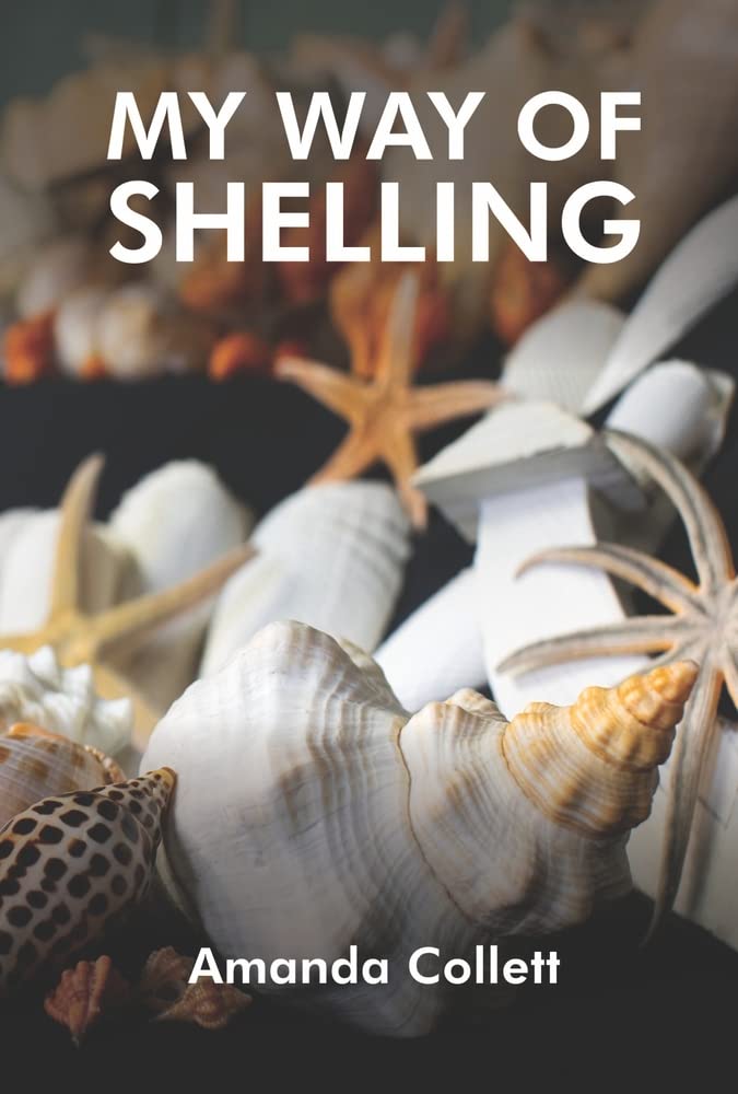 MY WAY OF SHELLING: SEA SHELLS: Collett, Amanda: 9781732830417: Amazon ...