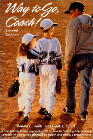 Way to Go, Coach!: A Scientifically-Proven Approach to Coaching ...