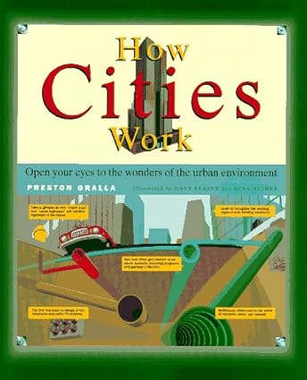 How Cities Work (How It Works Series): Gralla, Preston: 9781562763244 ...