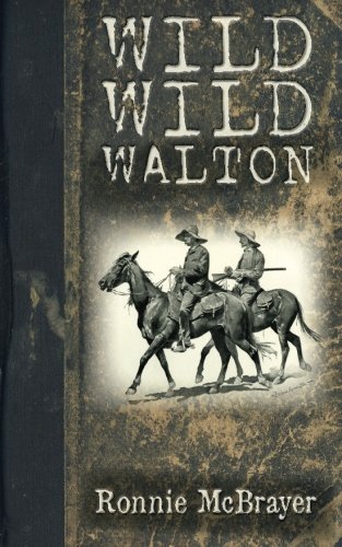 Wild Wild Walton: McBrayer, Ronnie, Ryals, Tim: 9780692471586: Amazon ...