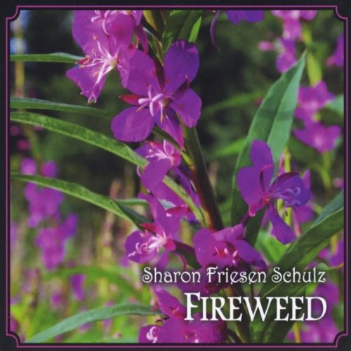 Amazon.com: Fireweed : Sharon Friesen Schulz: Digital Music