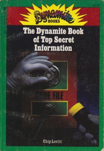 The dynamite book of top secret information: Lovitt, Chip ...