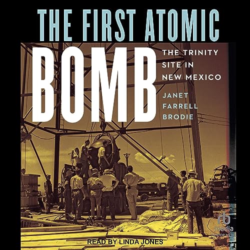 Amazon.com: The First Atomic Bomb: The Trinity Site in New Mexico ...