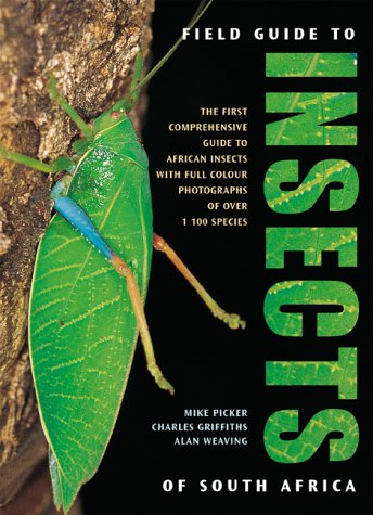 Field Guide to Insects of South Africa: Picker, Mike, Griffiths ...