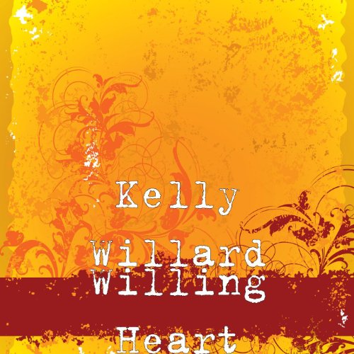Amazon.com: Willing Heart : Kelly Willard: Digital Music