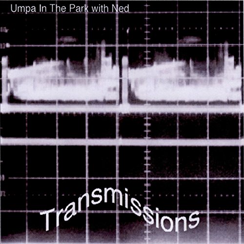 Amazon.com: Transmissions : Umpa in the Park with Ned: Digital Music