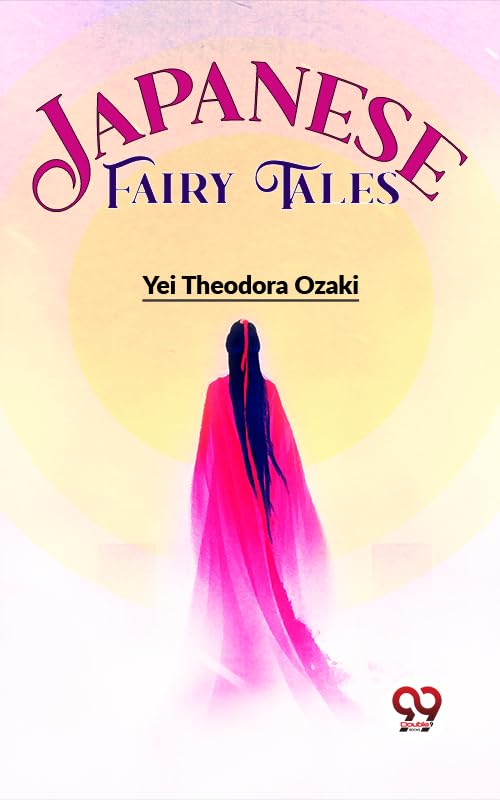 Amazon.com: Japanese Fairy Tales eBook : Yei Theodora Ozaki: Kindle Store