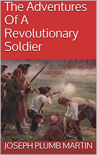 Amazon.com: The Adventures Of A Revolutionary Soldier eBook : Plumb ...