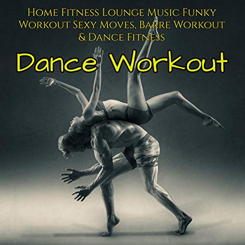 Amazon.com: Dance Workout – Home Fitness Lounge Music Funky Workout ...