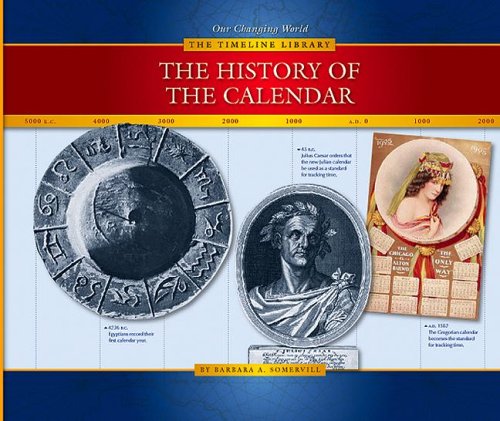 The History of the Calendar (The Timeline Library, 1238): Somervill ...