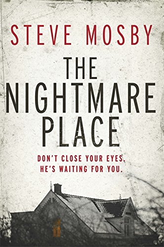 The Nightmare Place: Amazon.co.uk: Mosby, Steve: 9781409141938: Books