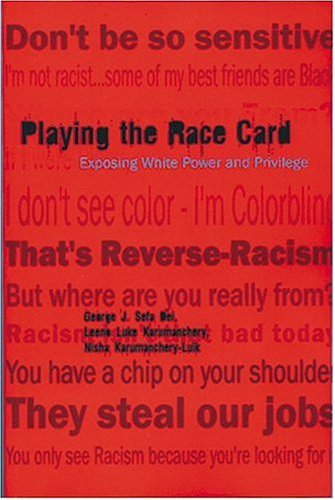 Playing the Race Card: Exposing White Power and Privilege: Amazon.com ...