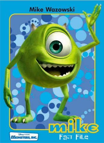Monsters, Inc. Fact File : Mike: Walt Disney Company: 9780721481081 ...