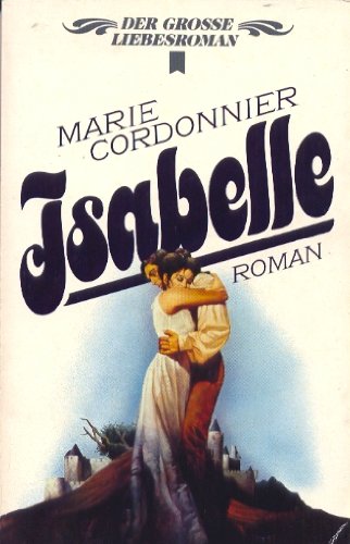 Amazon.com: Isabelle Roman: 9783453001534: Marie Cordonnier: Books