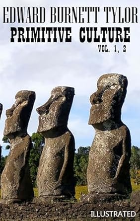 Primitive culture. Vol. 1, 2. Illustrated - Kindle edition by Tylor ...