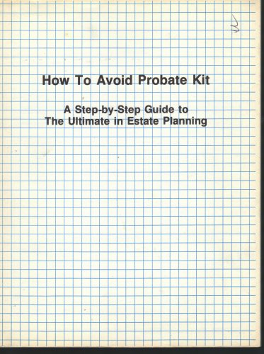How to Avoid Probate Kit: A Step-by-Step Guide to the Ultimate in ...