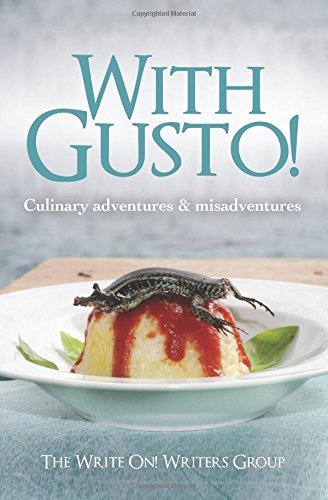 With Gusto!: Culinary adventures and misadventures: Amazon.co.uk ...