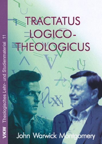 Tractatus Logico-Theologicus, Revised Edition: Montgomery, John Warwick: 9783932829802: Amazon ...