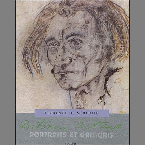 Amazon.com: Antonin Artaud, Portraits et gris-gris (French Edition ...