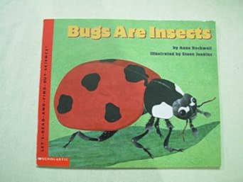 Bugs are insects (Let's-read-and-find-out): Rockwell, Anne F ...