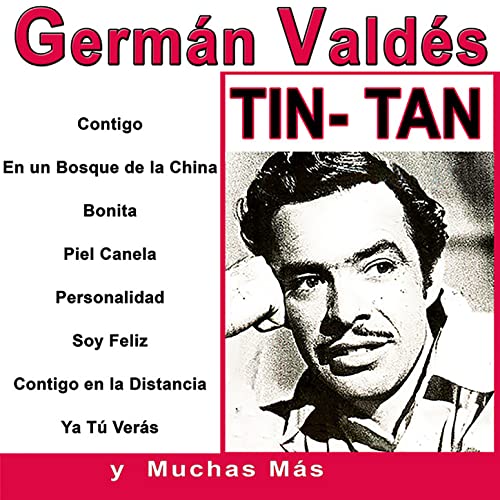 Riproduci Germán Valdés TIN TAN di “Tin-Tan” su Amazon Music