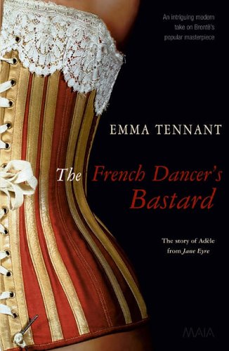 French Dancer's Bastard: The Story of Adele from Jane Eyre: Amazon.co ...