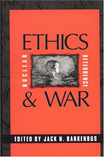 Ethics, nuclear deterrence, and war: 9780943852881: Amazon.com: Books