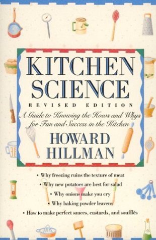 Kitchen Science: A Guide to Knowing the Hows and Whys for Fun and ...