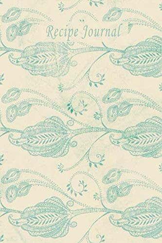 Recipe Journal: Journal, Notebook, Recipe Keeper, Cookbook, Organizer ...