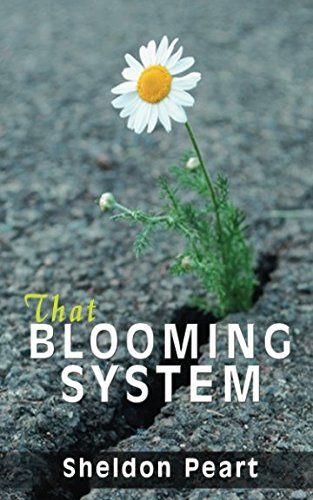 That Blooming System: Peart, Sheldon: 9781976752766: Amazon.com: Books