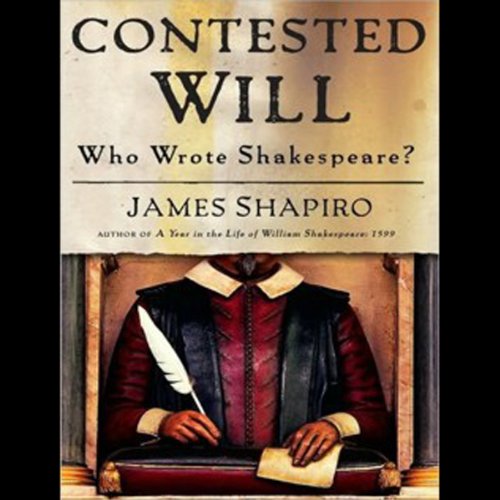 Contested Will: Who Wrote Shakespeare? (Audible Audio Edition): James ...