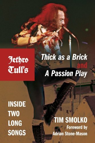By Timothy J Smolko - Jethro Tull's Thick as a Brick and a Passion Play ...